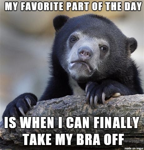 25 Hilarious Memes About Taking Off Your Bra That Will Make You Feel #Seen
